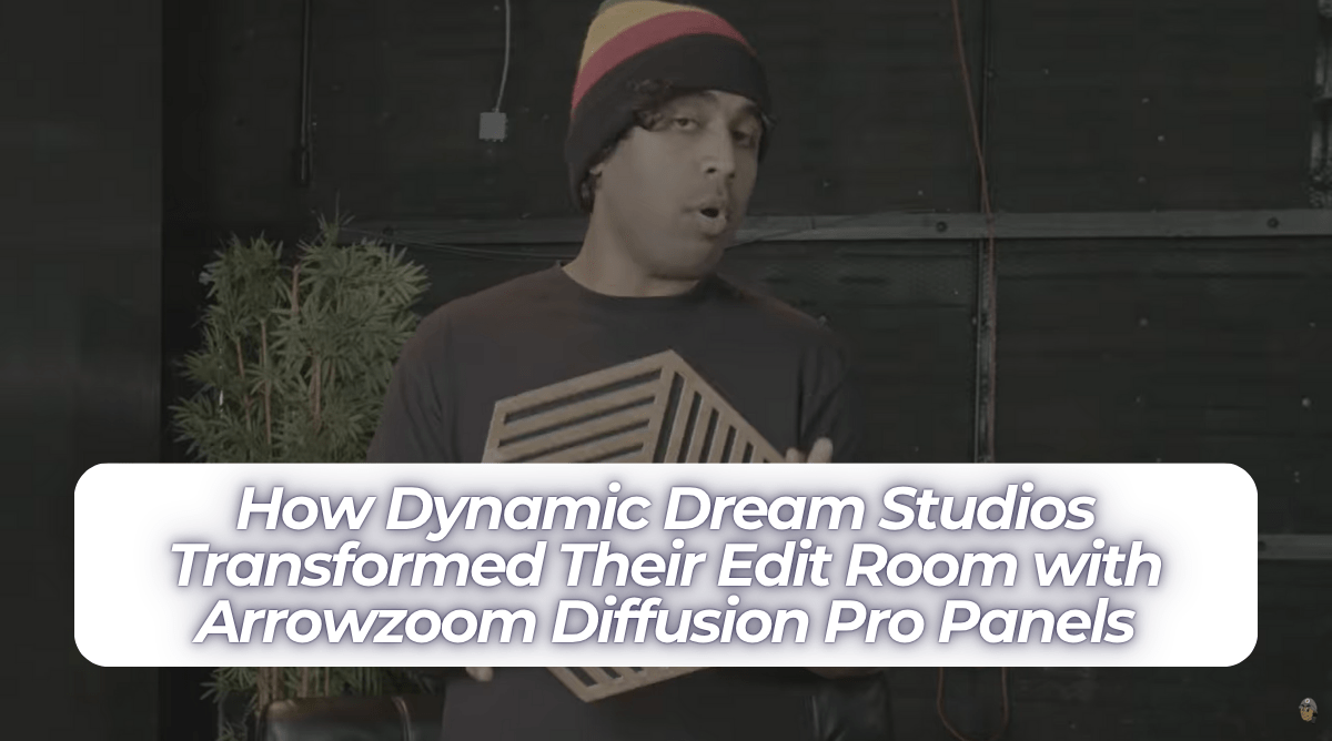 How Dynamic Dream Studios Transformed Their Edit Room with Arrowzoom D – Arrowzoom Acoustics